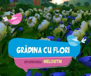 Cântecul Grădina cu flori -cântec despre flori de primăvară